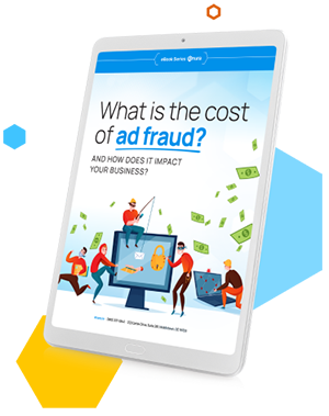 The Cost of Ad Fraud | eBook